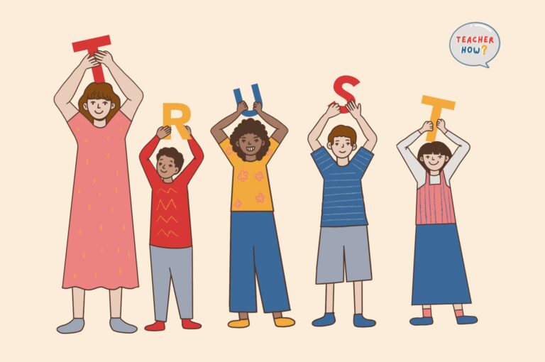 10 Ways To Get Your Students To Trust You – Teacher How