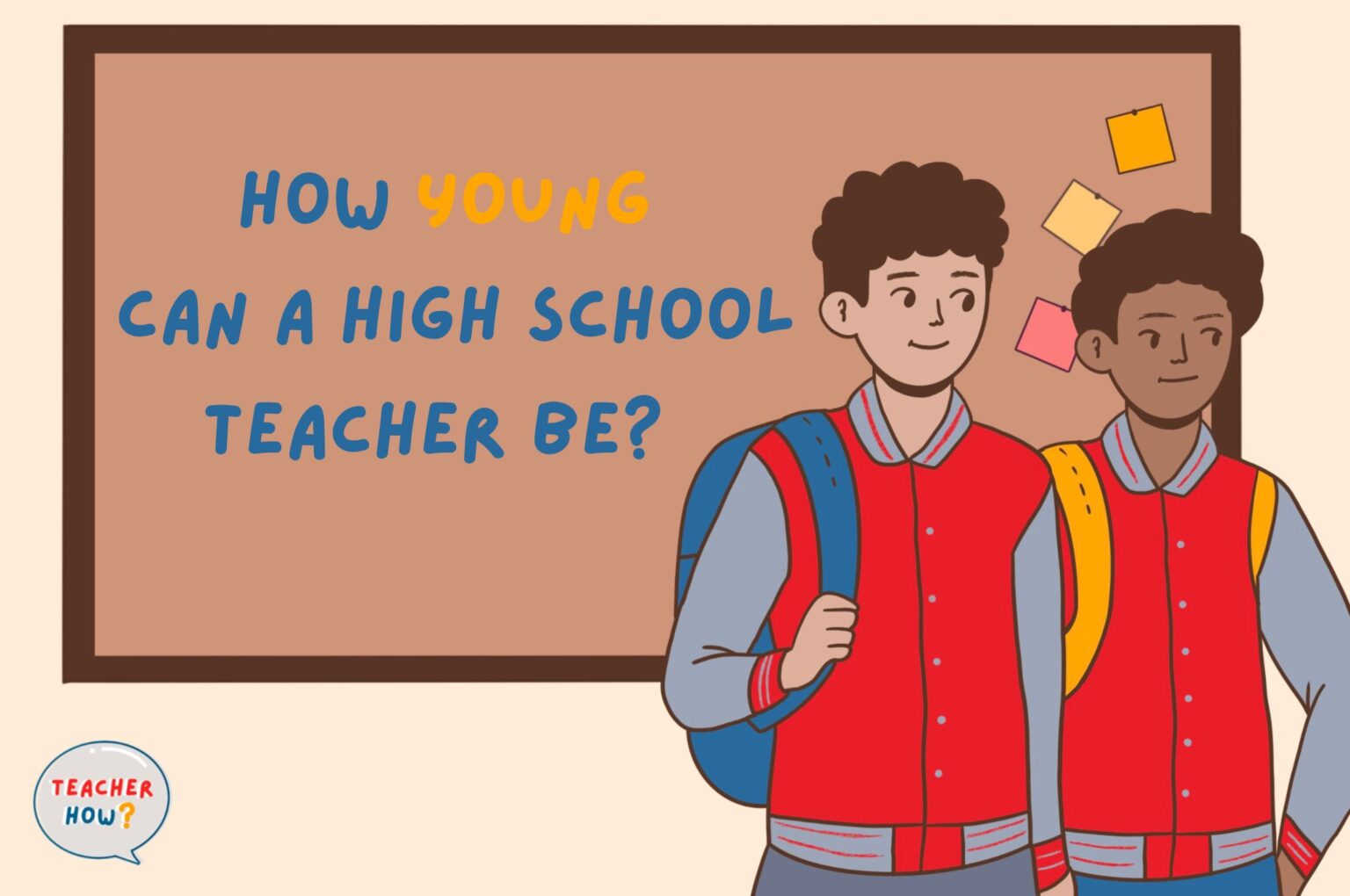 How Young Can a High School Teacher Be? – Teacher How
